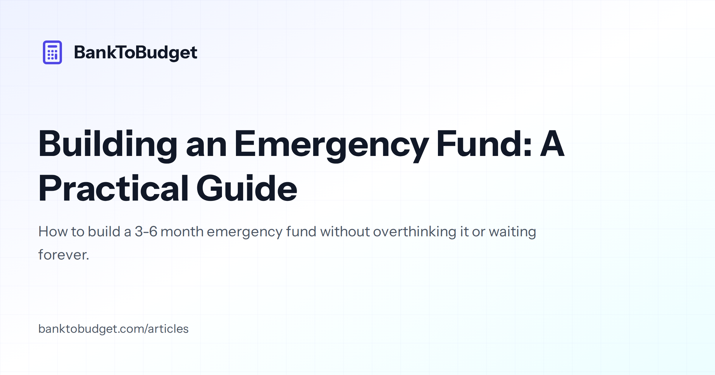 Building an Emergency Fund: A Practical Guide - Bank to Budget